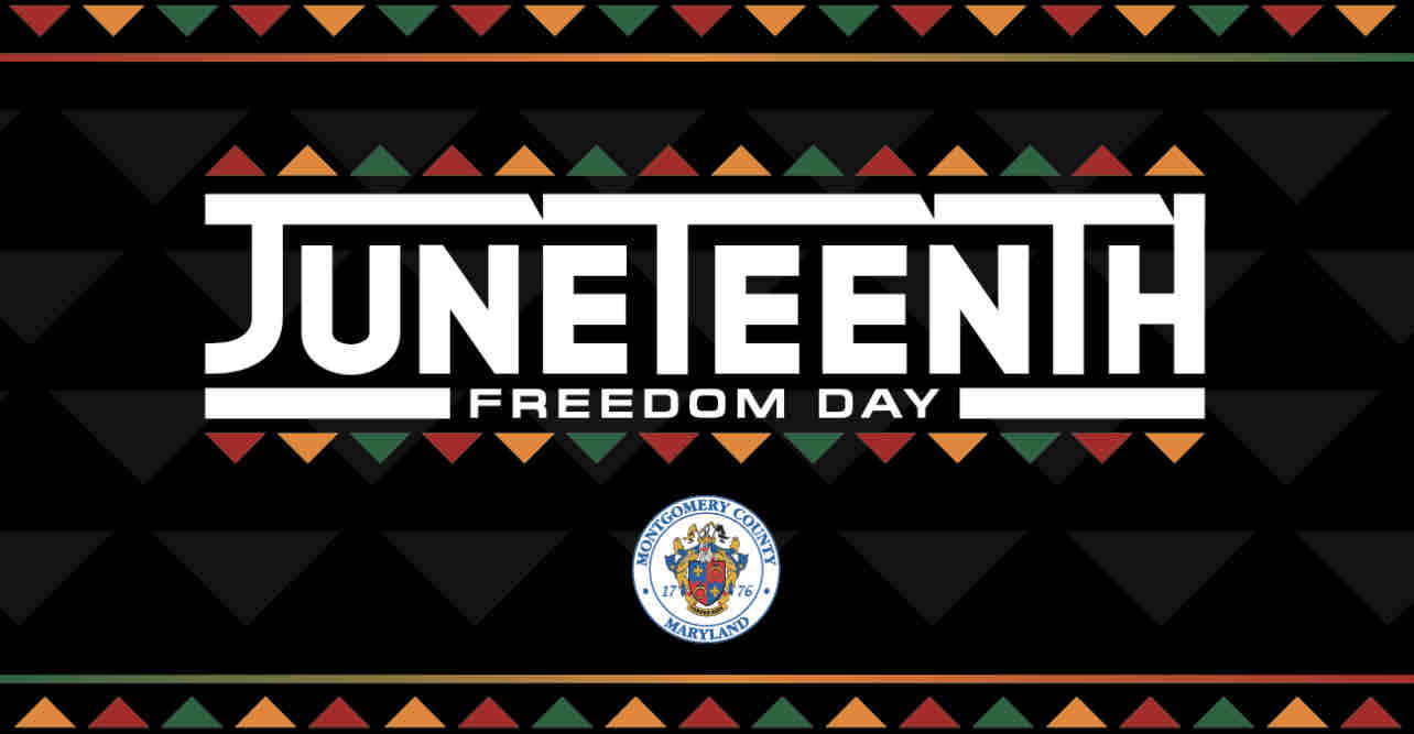 Montgomery County Will Observe Juneteenth on Thursday, June 19 - The ...