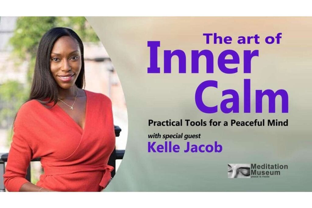 The Art of Inner Calm: Practical Tools for a Peaceful Mind w/Kelle ...